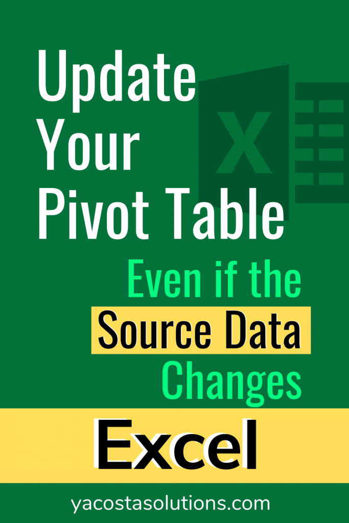 Update an Excel Pivot Table - Even When the Source Data Changes (+ video tutorial)