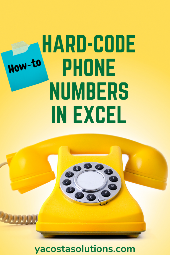 Can You Really Hard Code Phone Numbers In Excel with Video Tutorial can-you-really-hard-code-phone-numbers-in-excel-with-video-tutorial